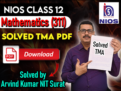 Best NIOS CLASS 12TH Mathematics (311) English Medium Handwritten SOLVED TMA for Direct Upload ...