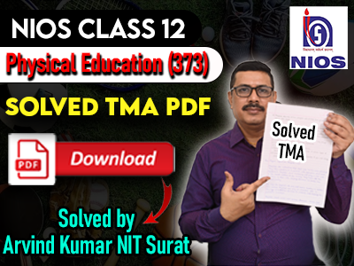 Best NIOS CLASS 12TH Physical Education & Yog (373) English Medium Handwritten SOLVED TMA for ...